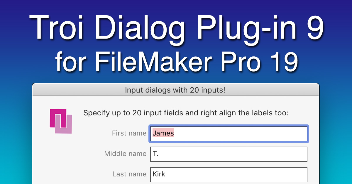 PR: Troi Dialog Plug-in 9.0 for FileMaker 19 adds new functionality