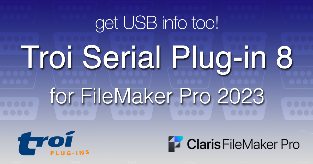 Troi releases Troi Serial Plug-in 8.0 for FileMaker Pro 2023
